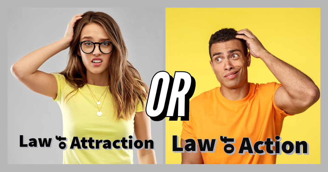Law of Attraction vs. Law of Action: The Hidden Key to Real Success ...